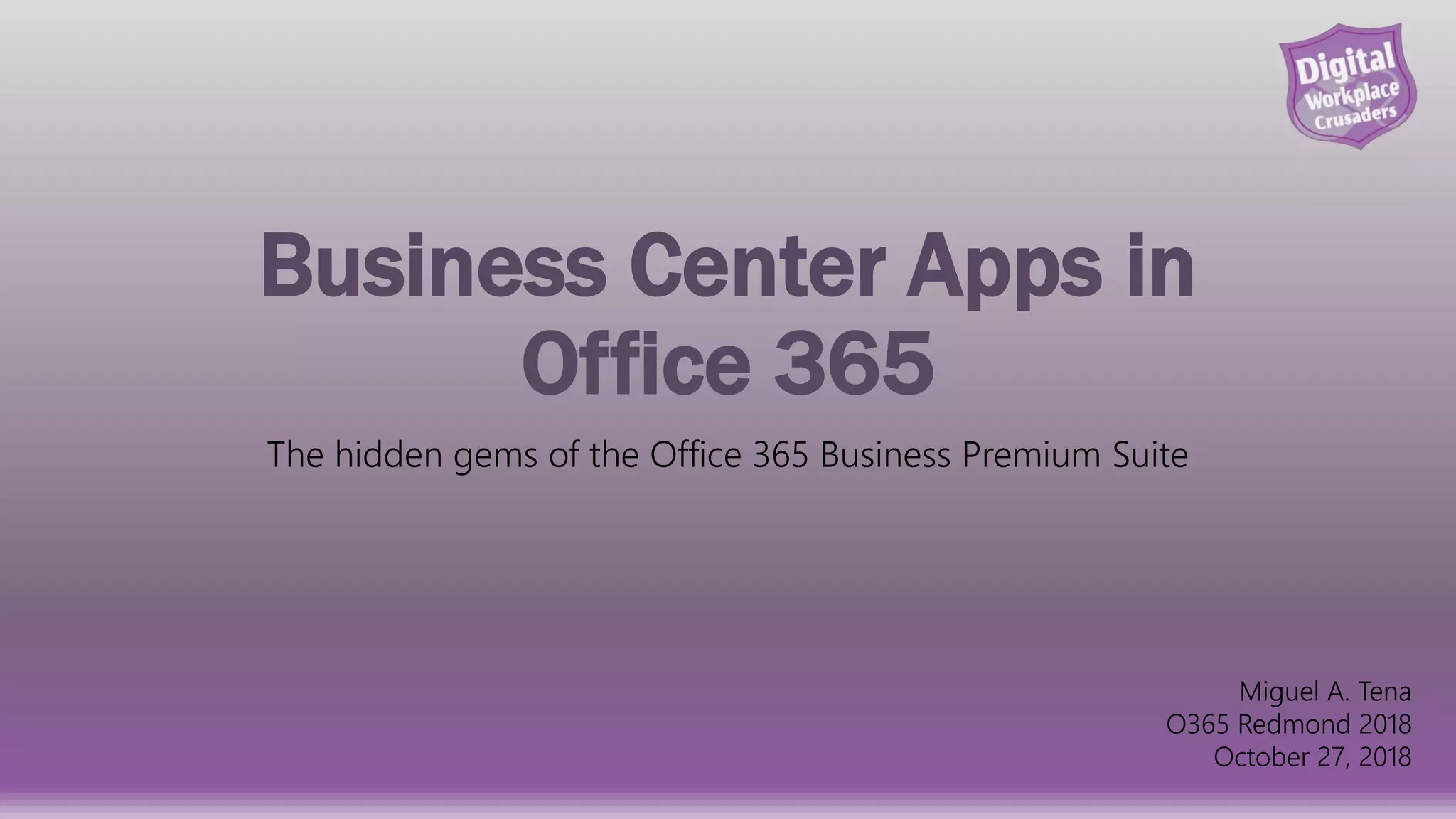 Office 365 Business Center Apps - O365 Saturday Redmond 2018 | PPTX ...