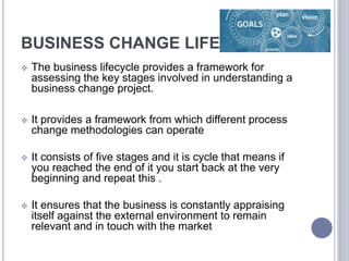 Business change lifecycle and Business Process Reengineering | PPTX