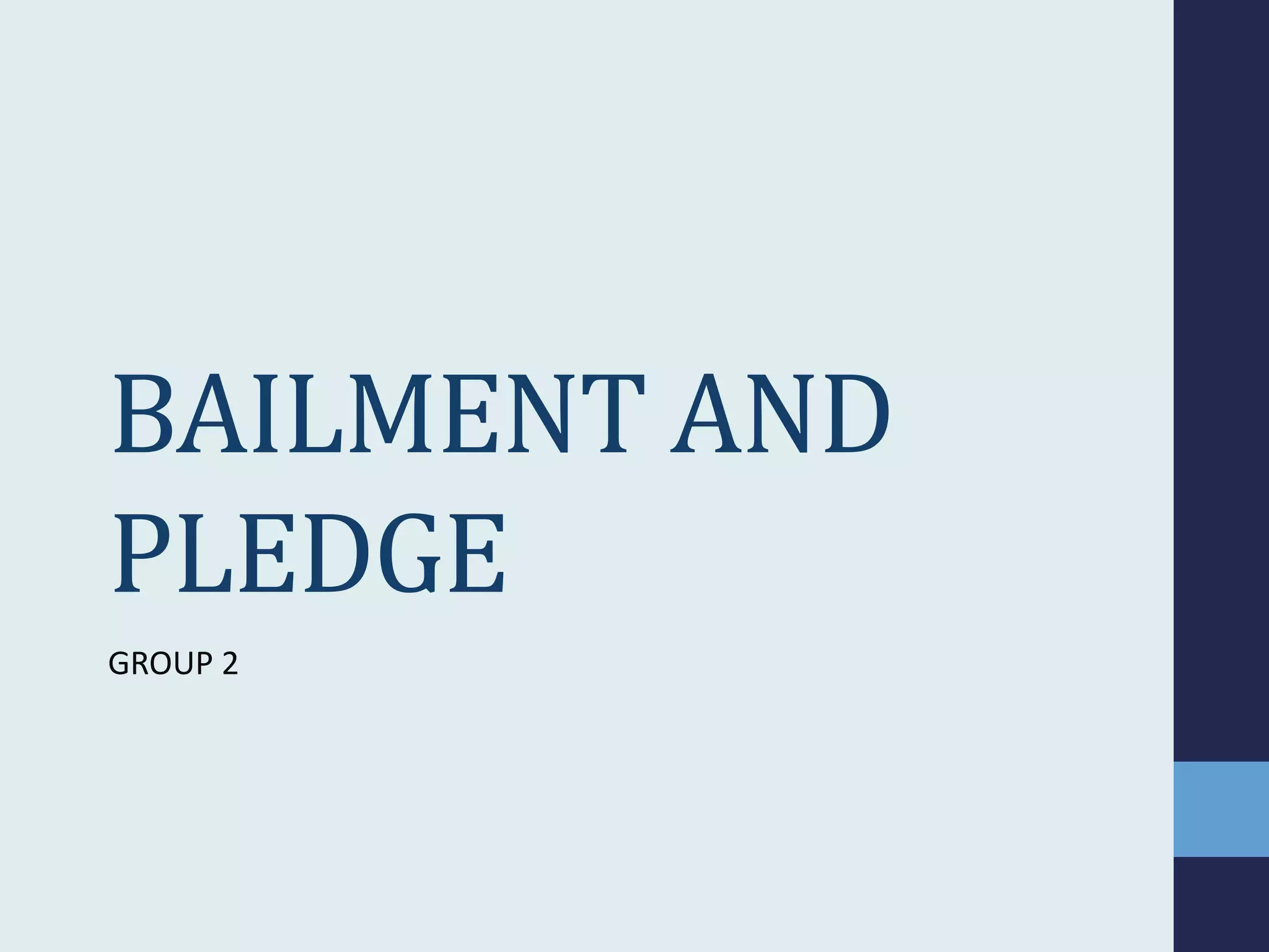 Business & commercial law presentation on bailment and pledge | PPTX