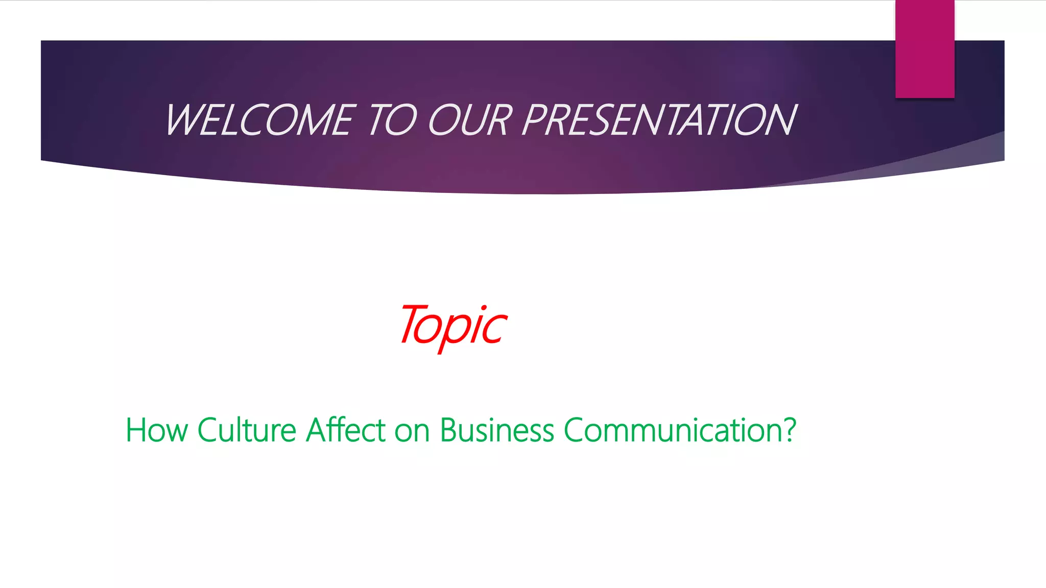 How culture Affect On Business Communication? | PPTX