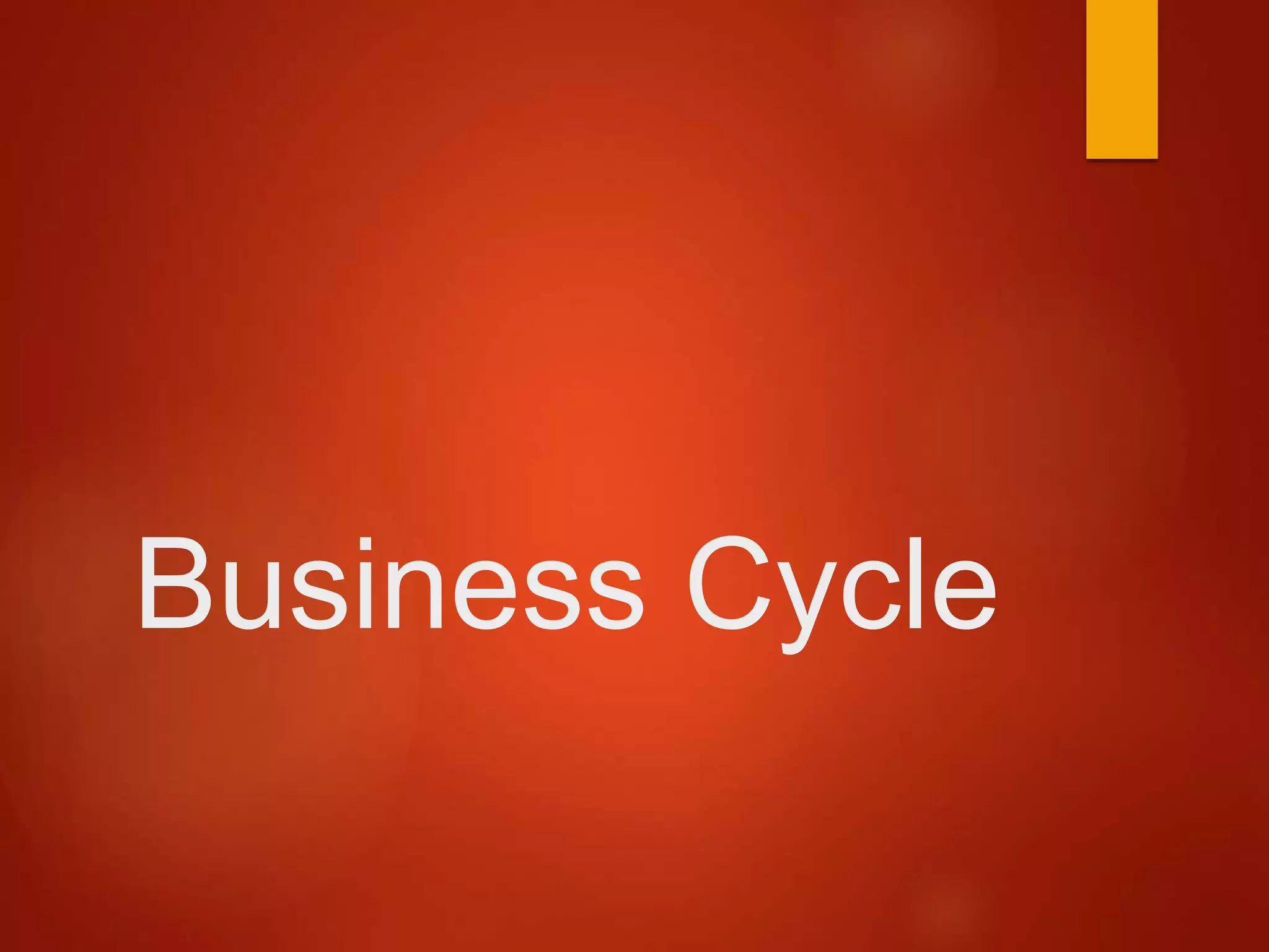 Business cycle: Meaning, types and phases | PPTX