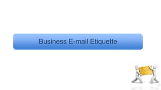 Business E-mail Etiquette-.pptx