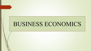 Business Economics - Introduction.pptx