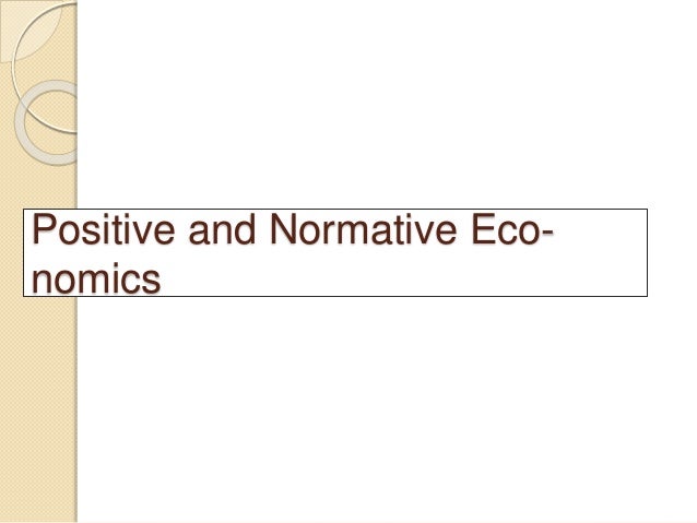 Business Economics- Positive and Normative.pptx