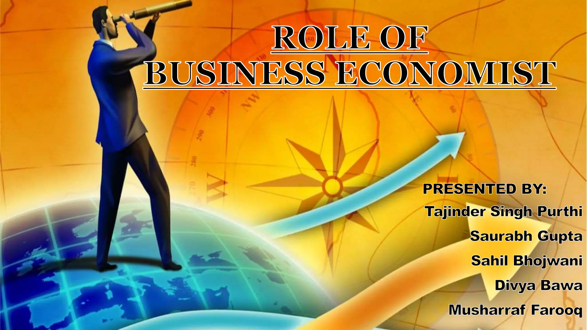ROLE OF BUSINESS ECONOMIST | PPTX
