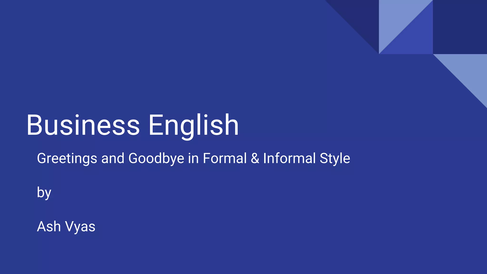 Business English - Greetings and good bye - Formal and Informal - ash ...