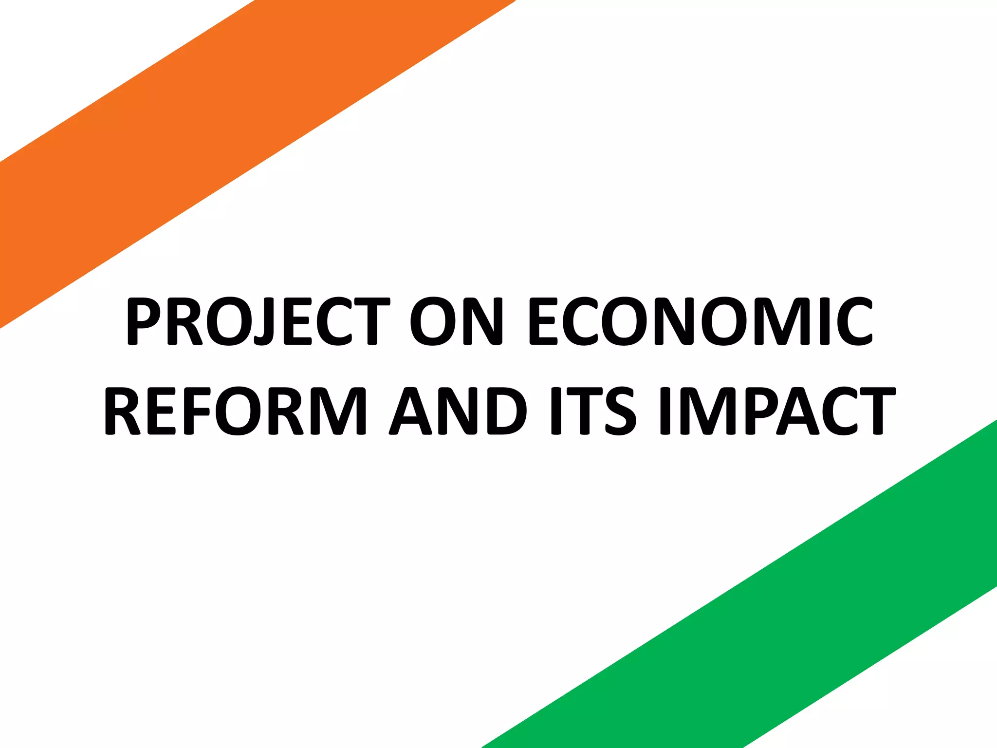 Economic reforms and its impact | PPTX