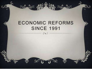 Economic reforms and its impact | PPTX