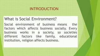 SOCIO CULTURAL ENVIRONMENT | PPTX