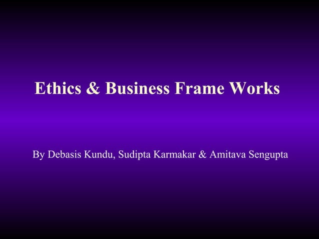 Business & ethical framework | PPT