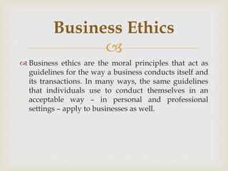 Business Ethics (BE), Ethical Business (EB) | PPTX