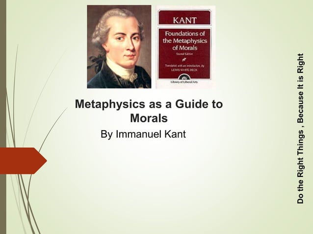 Business Ethics - Metaphysics of Morals by Immanuel Kant | PPTX