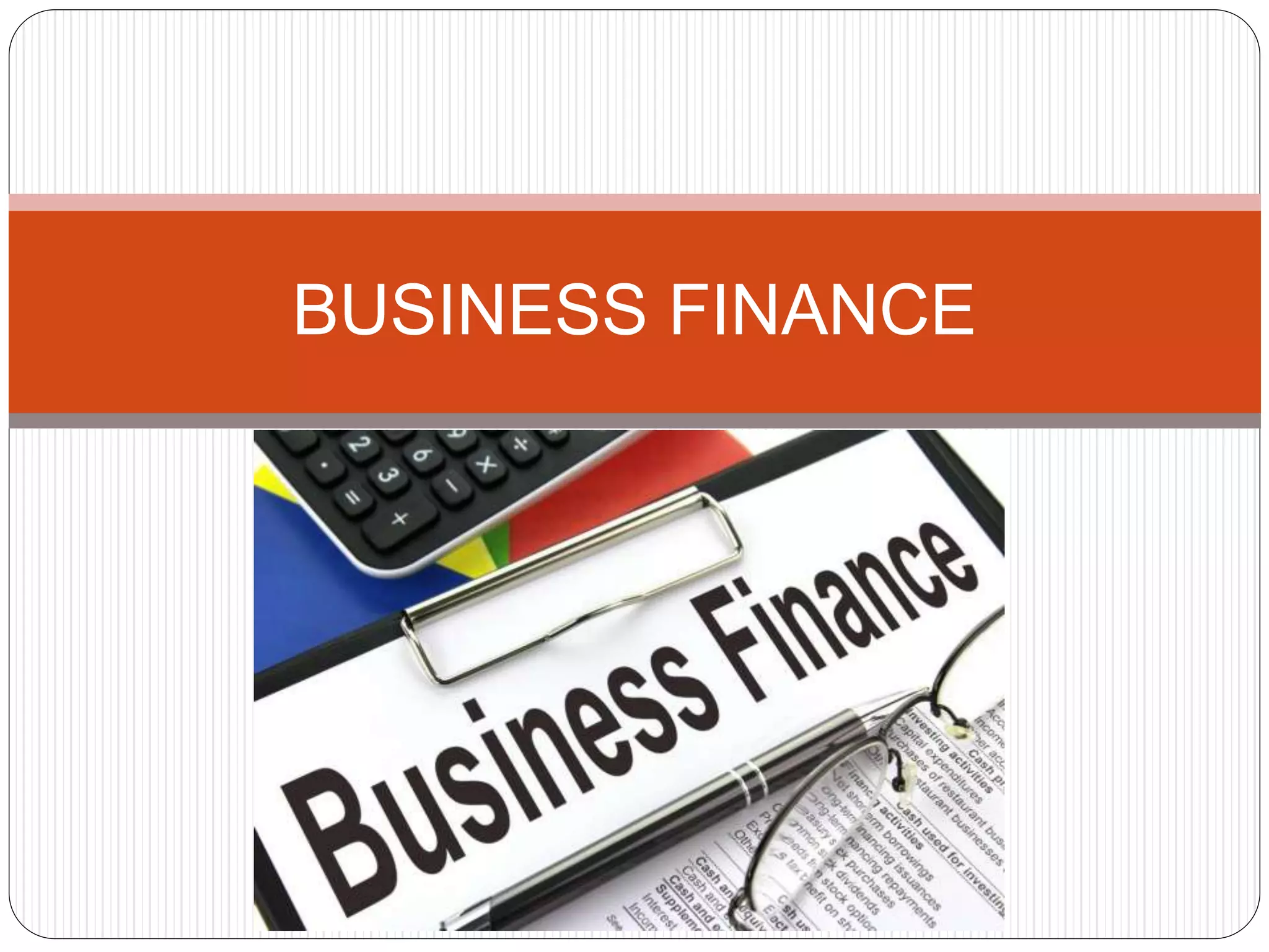 Business finance orientation and intro | PPTX