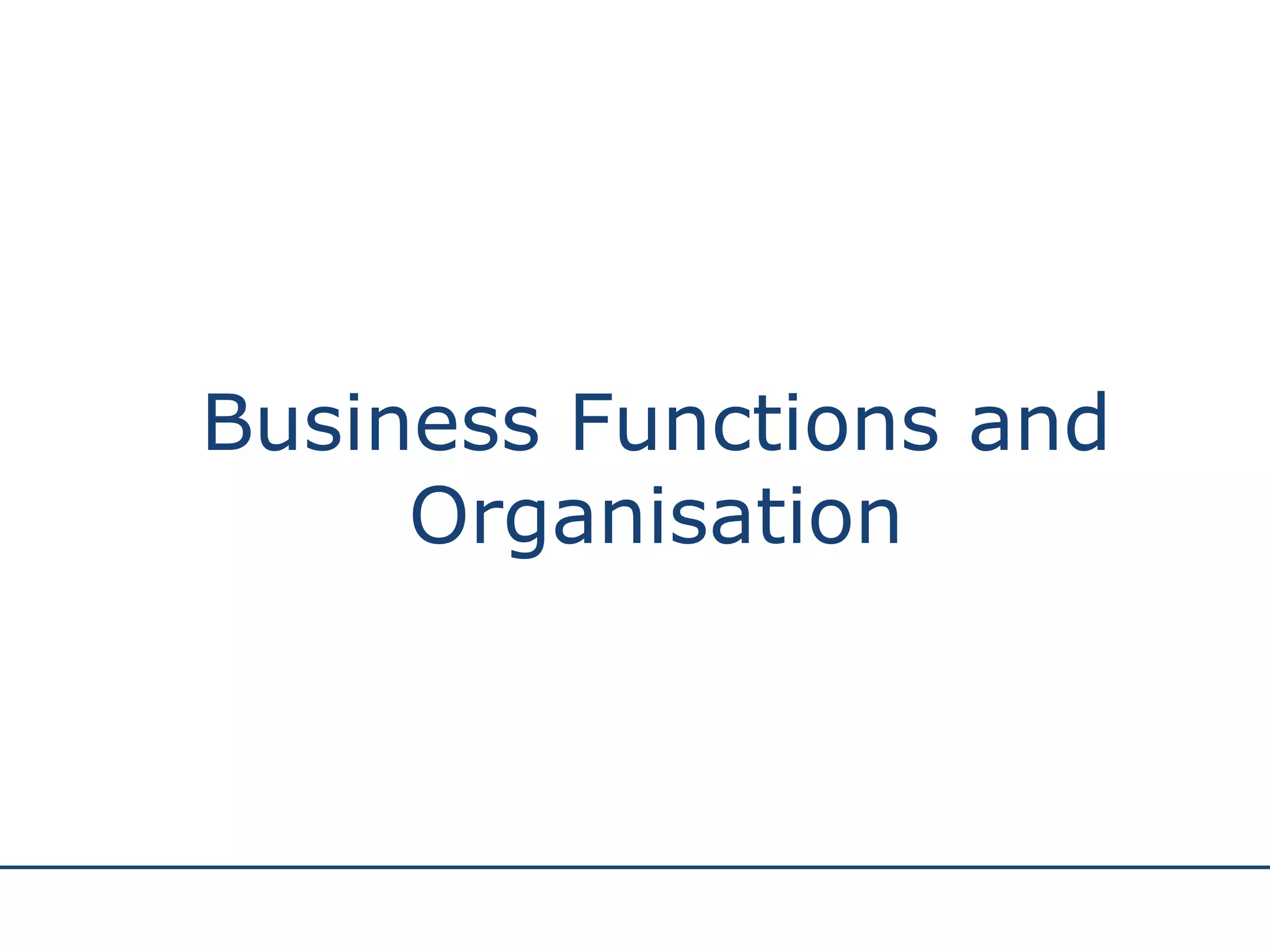 Business Functions And Organisation | PPT