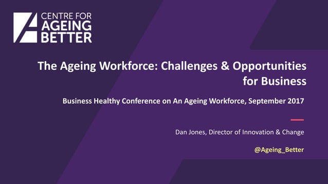 The Ageing Workforce: Challenges & Opportunities for Business | PPT