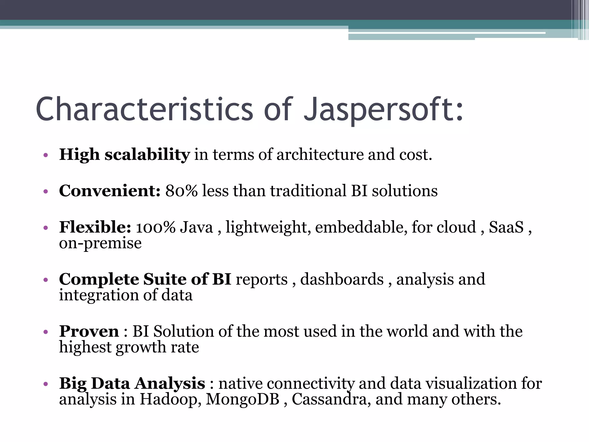 Business Intelligence Tool Jaspersoft | PPTX | Computer Software and Applications | Computing