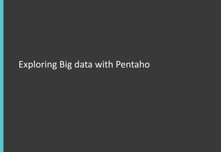 Business Intelligence and Big Data Analytics with Pentaho | PPT