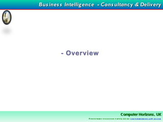 Business Intelligence Consultancy And Delivery Framework | PPT