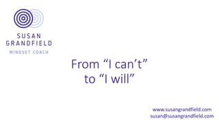 "From 'I can't' to 'I will'" | PPTX