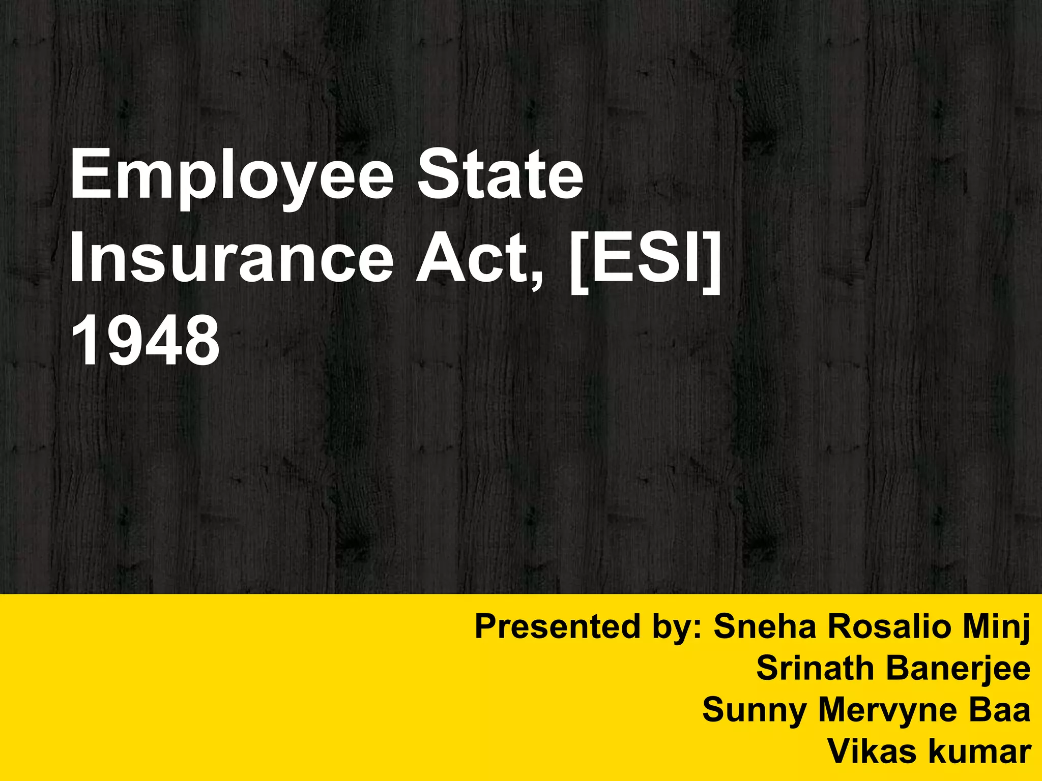 Employee State Insurance Act, [ESI] 1948 | PPT