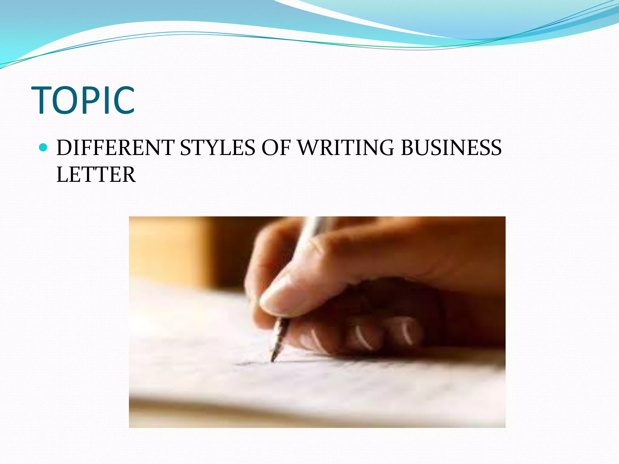 Business letters and different styles | PPTX