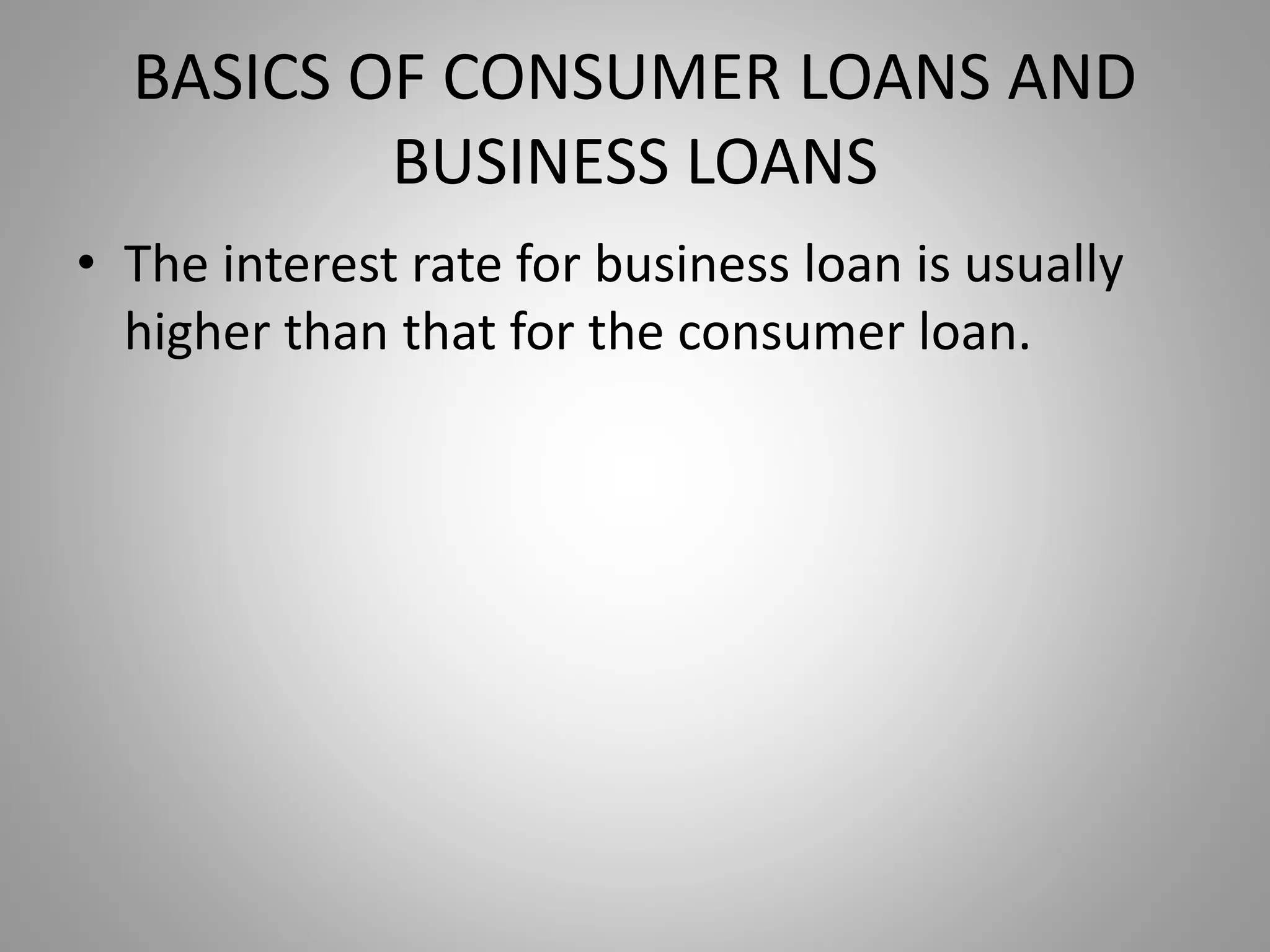 BUSINESS LOANS AND CONSUMER LOANS.pptx