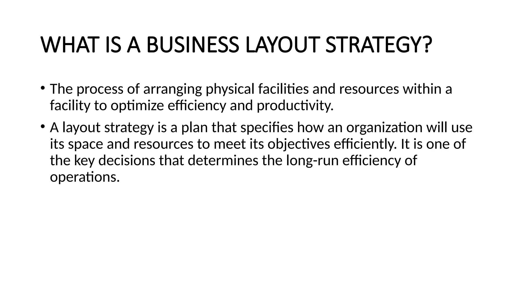business location and layout and its strategy | PPTX