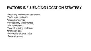 business location and layout and its strategy | PPTX