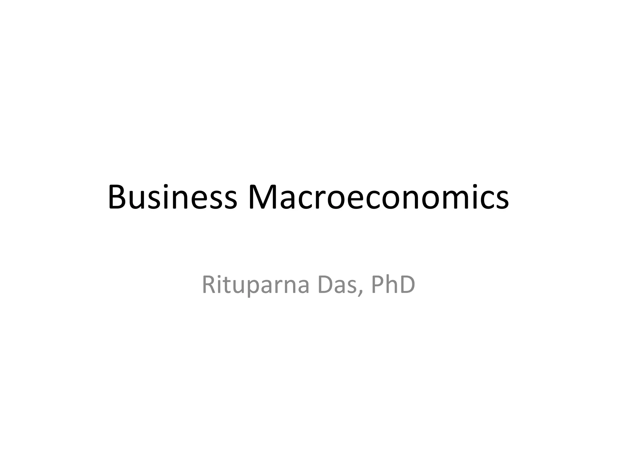 Business Macroeconomics | PPT | Business | Business and Finance