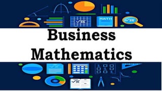 BUSINESS MATHEMATICS - Week 1.pptx