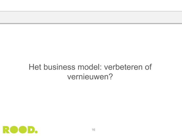 Business model canvas - ROOD maakt verbinding | PPT