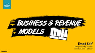 AIA2019 - Emad Saif - Business & Revenue Models | PPT