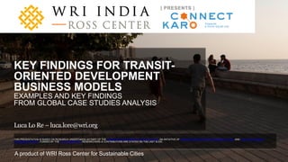 CK2017: Key Findings For Transit-Oriented Development (TOD) Business Models | PPT