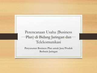 Business_Plan_Jaringan_Telekomunikasi.pptx
