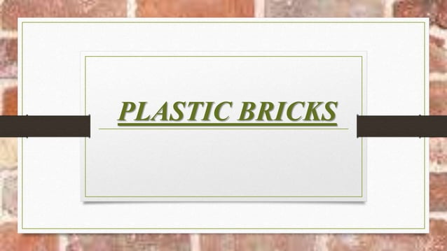 Business plan of plastic brick | PPTX