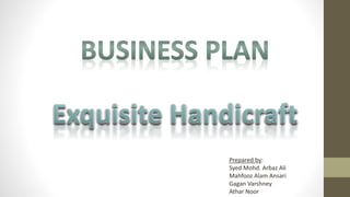 Business plan on exquisite handicraft | PPTX