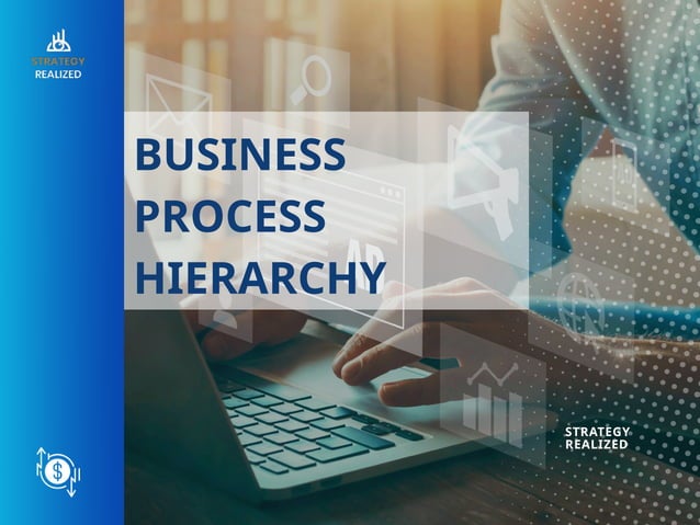 Understanding Business Process Hierarchy | PPTX