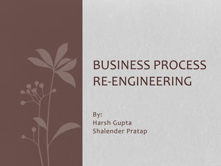 Business process re engineering | PPTX