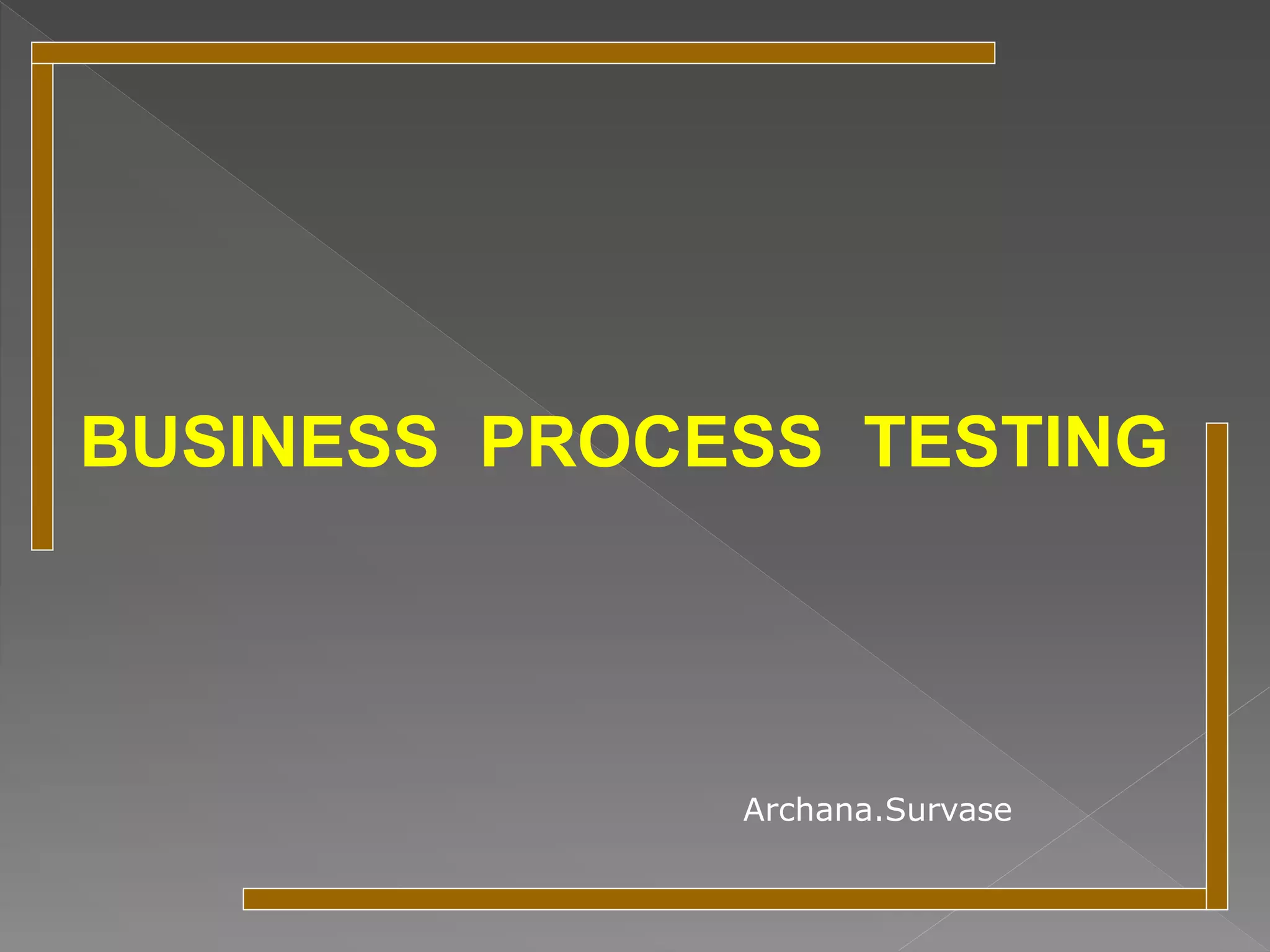 Business Process Testing -BPT | PPT