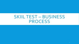 Business Process Test for BMPN and RACI.pptx