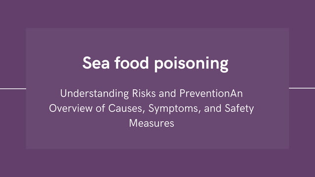 Sea food poisoning and causes sea food poisoning | PDF