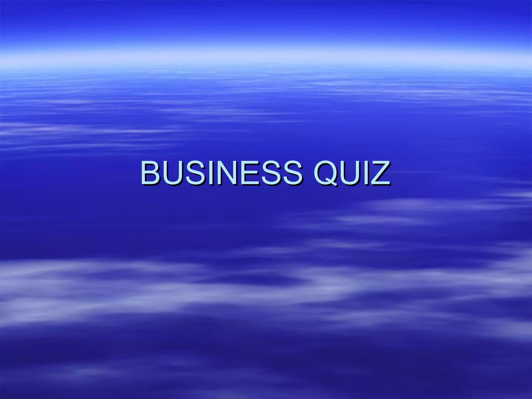 Business quiz (1) | PPT