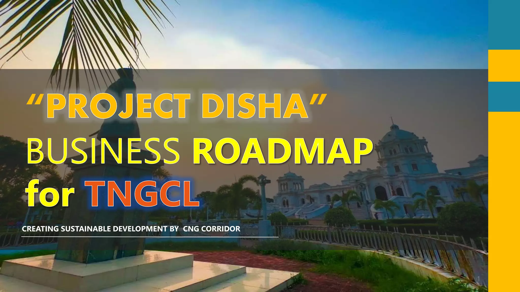 Project Disha-CNG Business Roadmap for TNGCL | PPT