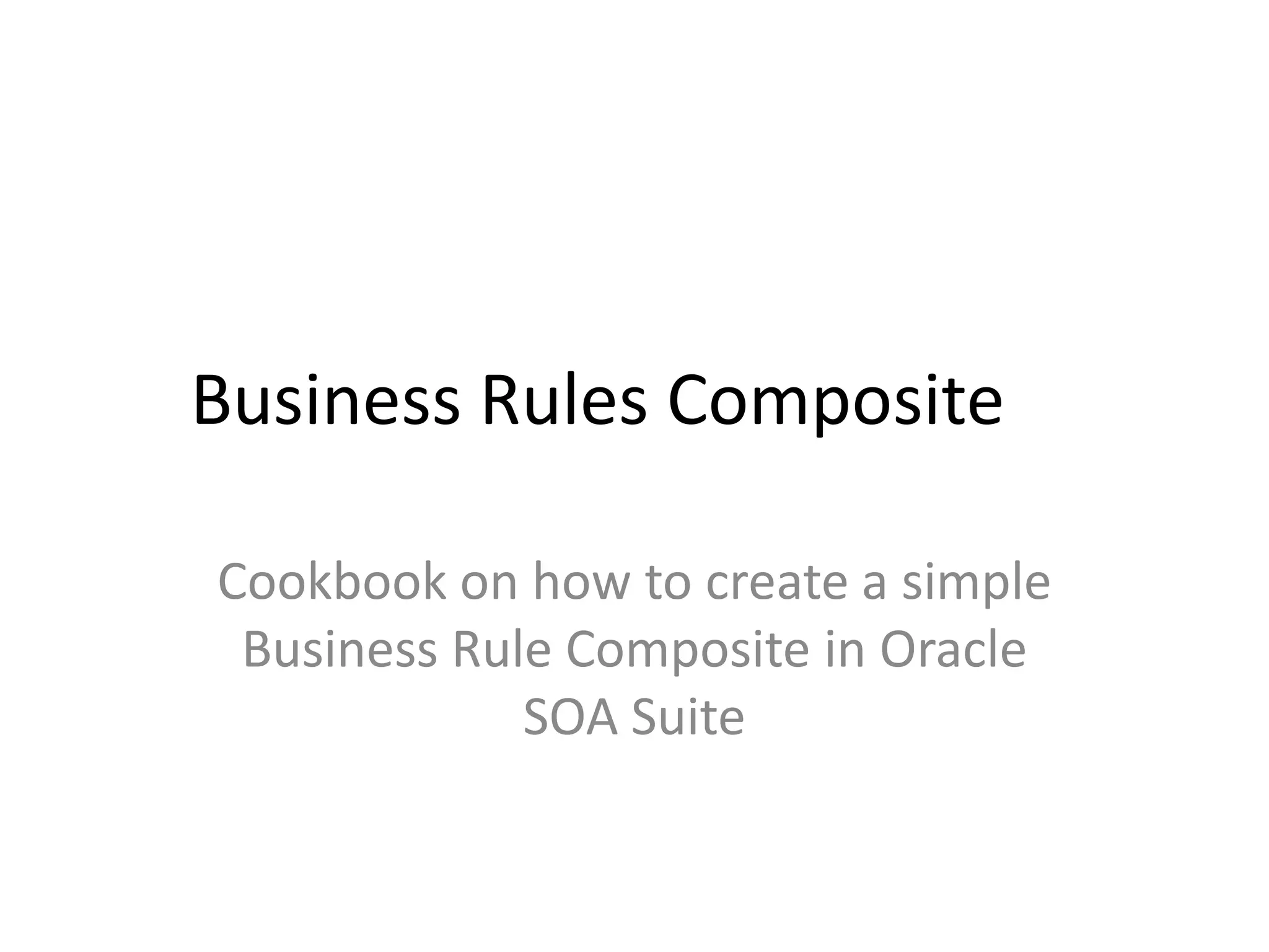 Cookbook Oracle Soa Business Rules Pptx Programming Languages