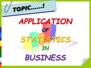 APPLICATION OF STATISTICS IN BUSINESS with Graphs | Business Statistics ...