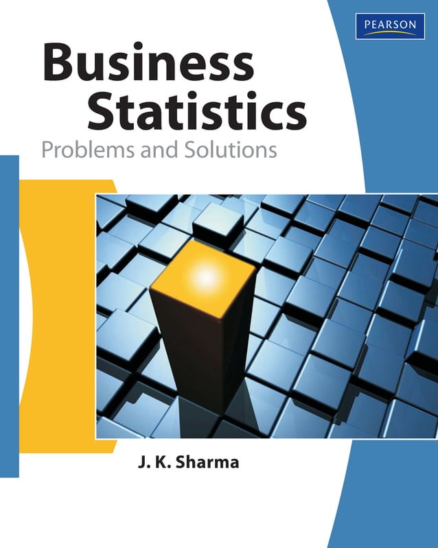 Business Statistics_ Problems and Solutions.pdf | Business | Business and Finance