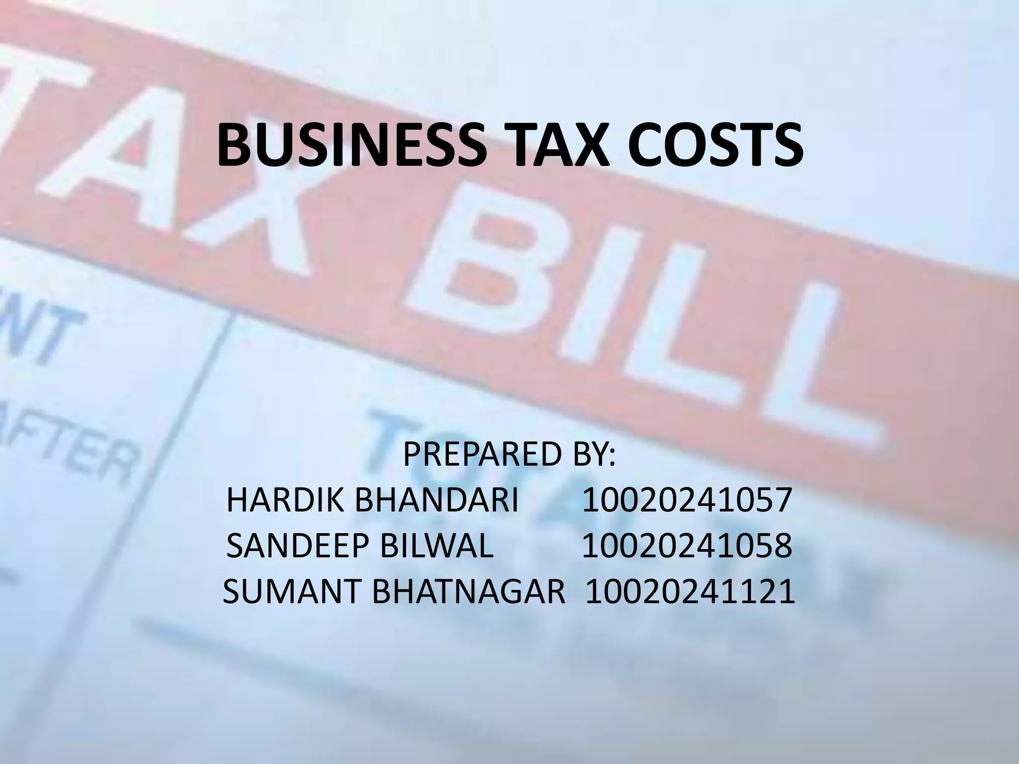 Business tax costs | PPTX | Business Accounting & Finance | Business