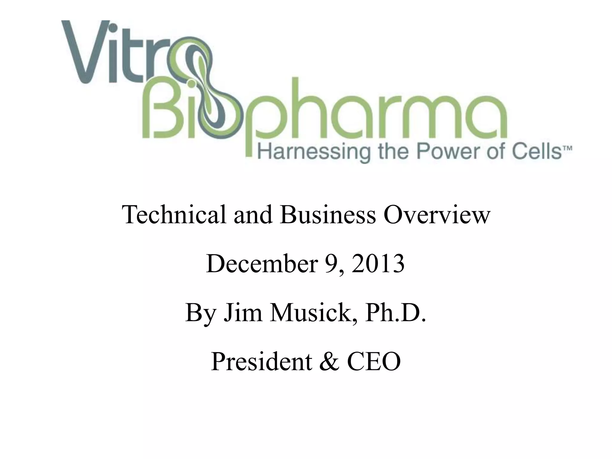 Vitro Biopharma-Business & technical overview 12 9-13 | PPTX