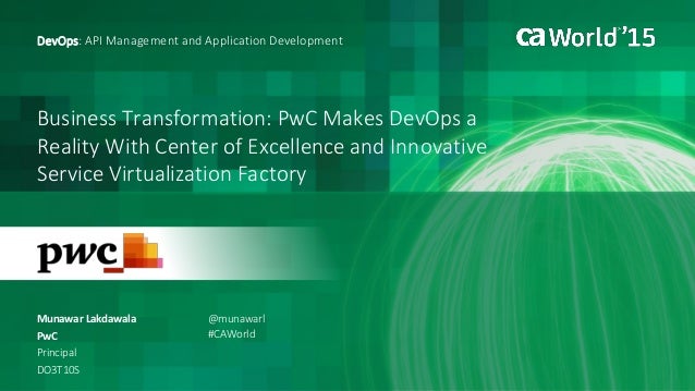 Business Transformation Pwc Makes Devops A Reality With Center Of Ex