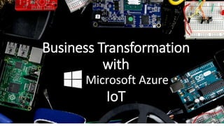 Business Transformation with Microsoft Azure IoT | PPTX